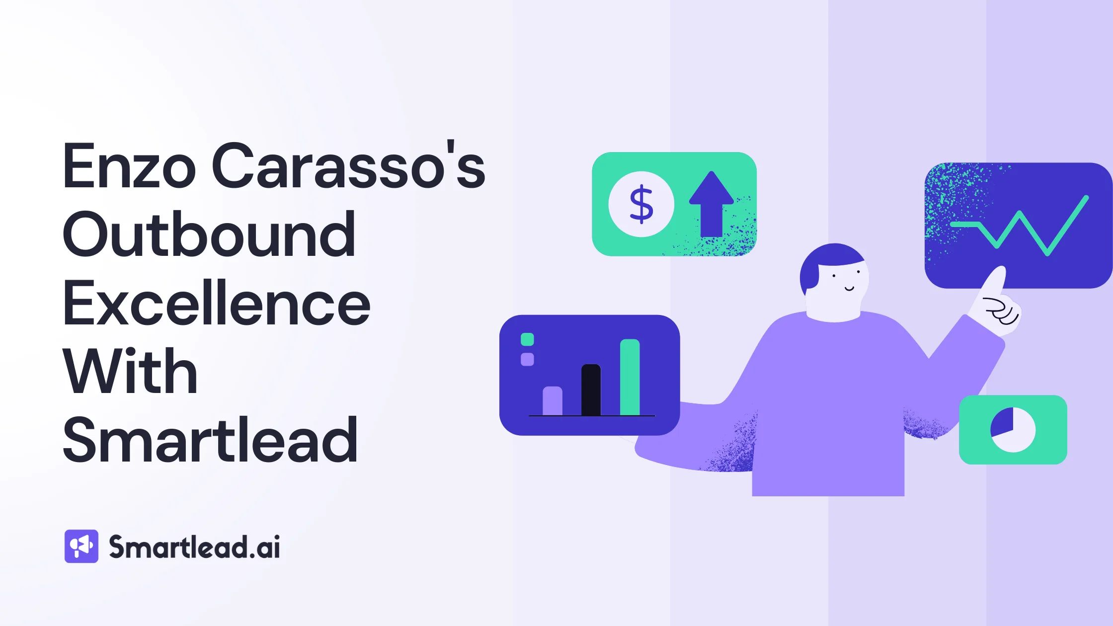 A Closer Look Into Enzo Carasso's Outbound Excellence With Smartlead